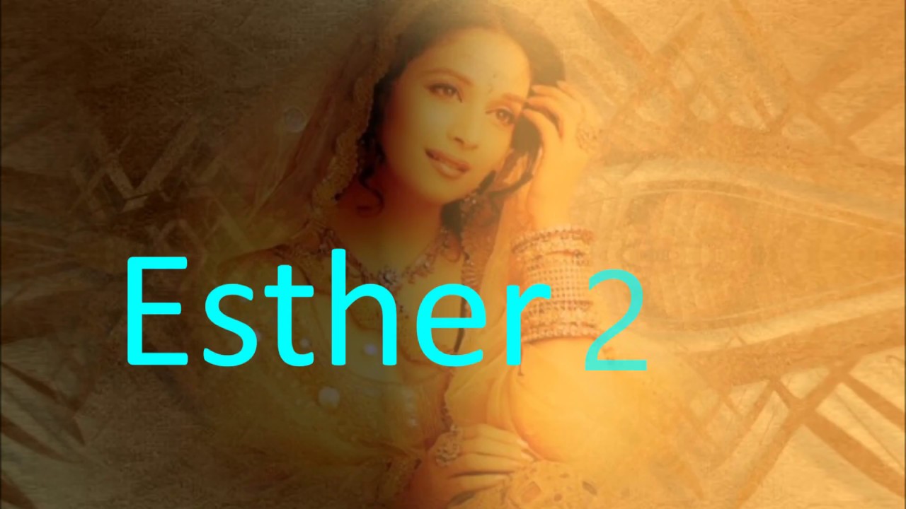 Esther 2 - YouTube