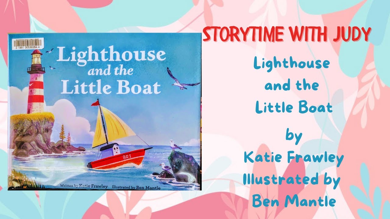 READ ALOUD Children's Book - Lighthouse and the Little Boat - YouTube