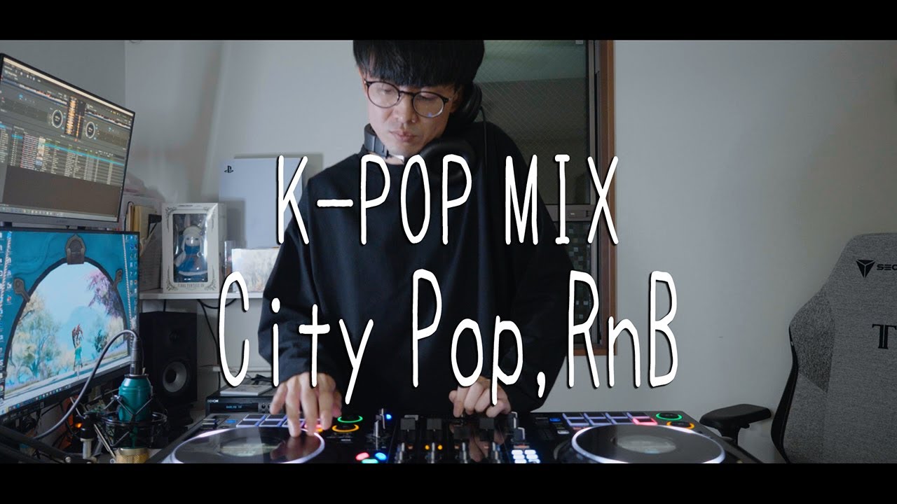 【Beginner DJ】30 minutes!!K-POP MIX.City Pop,RnB,Dreamy Pop【#1】 - YouTube