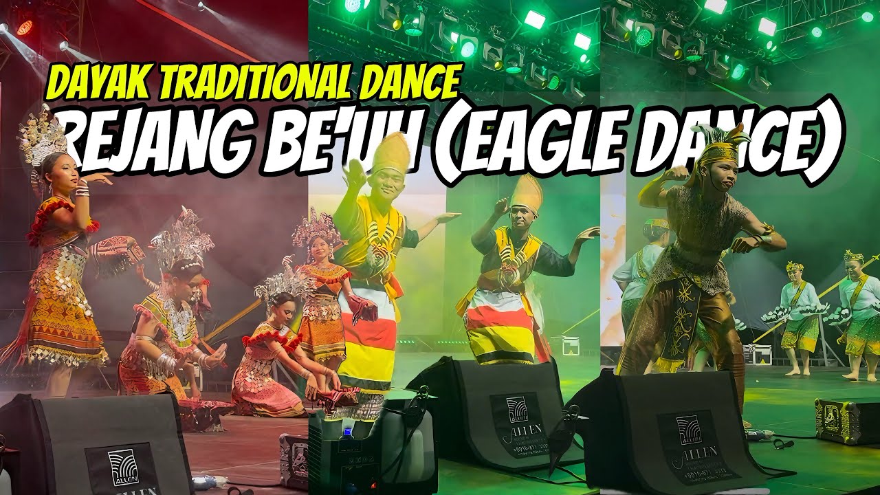 REJANG BE'UH (EAGLE DANCE) DAYAK TRADITIONAL DANCE MIRI BORNEO SARAWAK ...