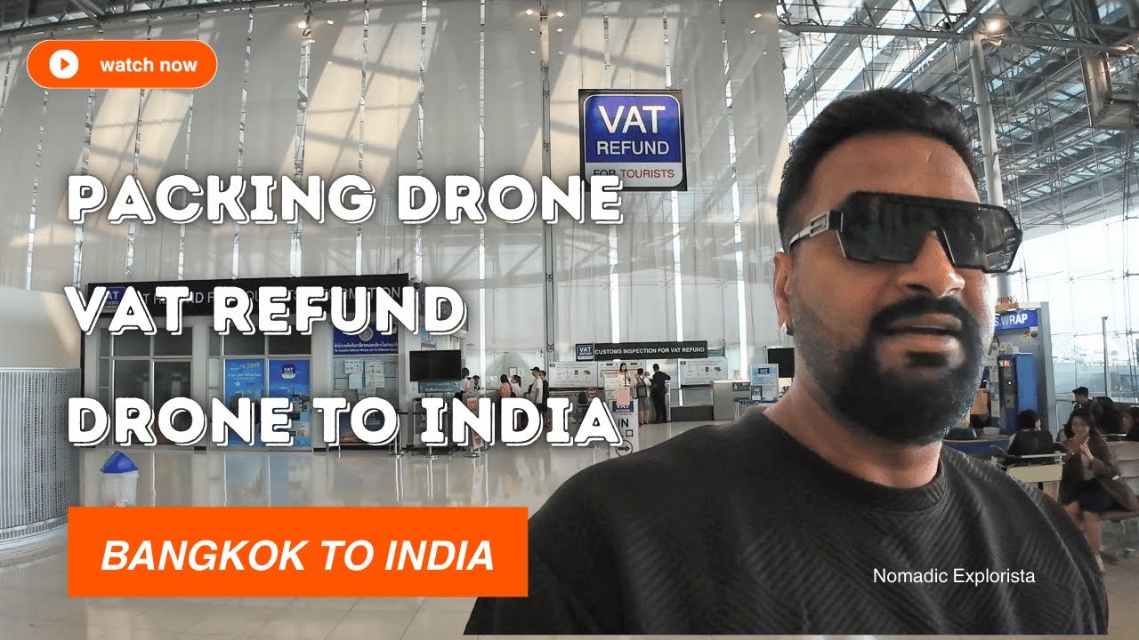 Bringing DJI Drone to India 2024 | Thailand VAT Refund Process | DJI ...