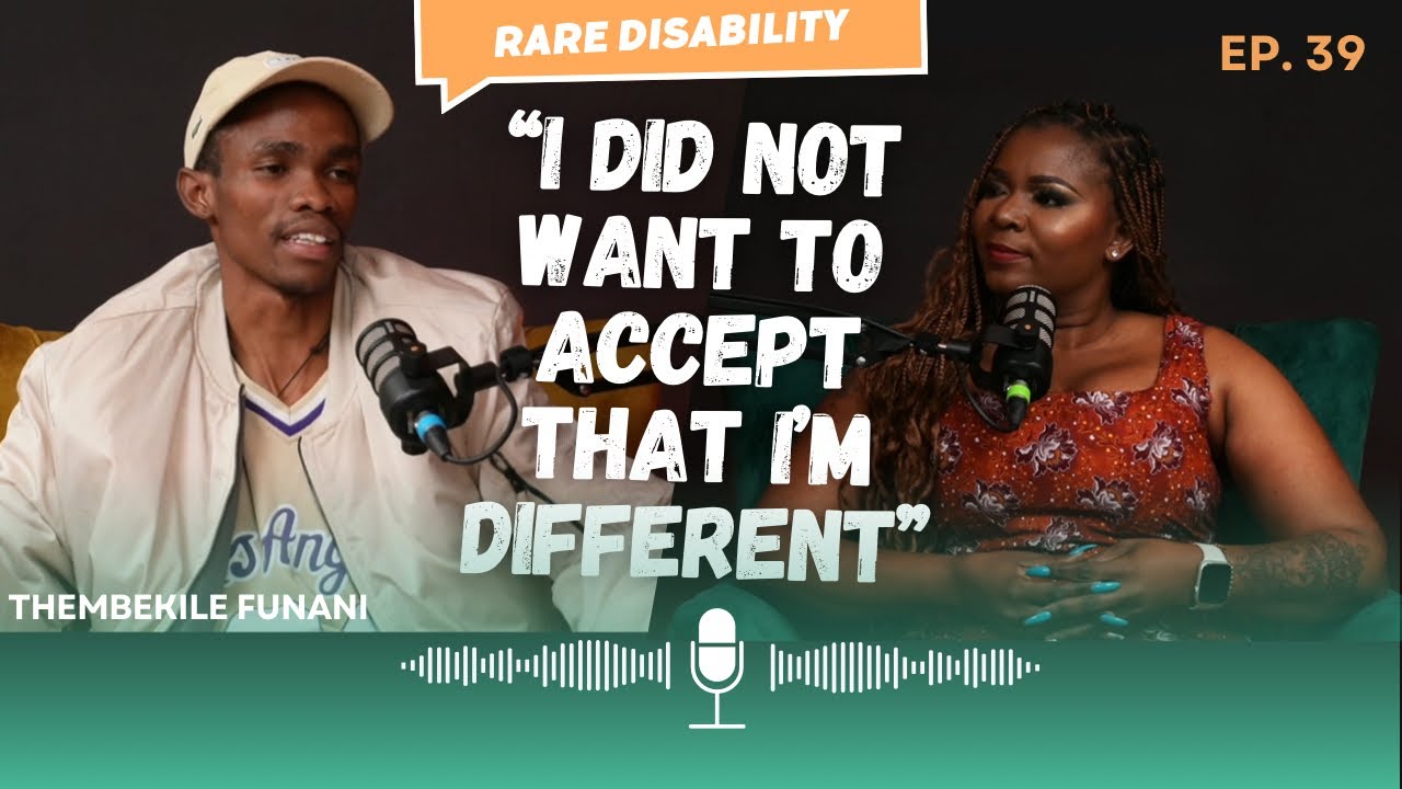 EP.39 Thembekile raising an awareness on his rare disability, being ...