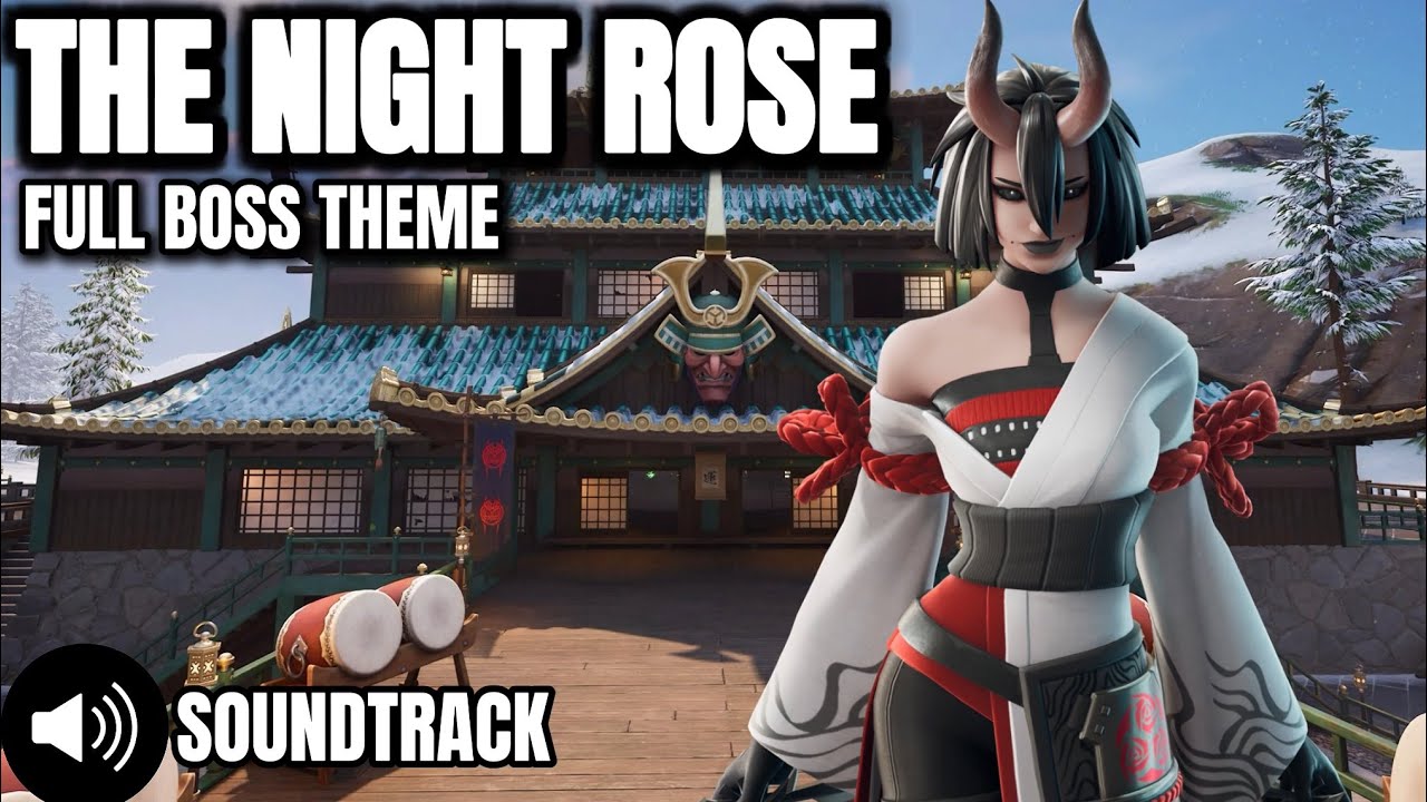 The Night Rose FULL Boss Theme | Fortnite Chapter 6 Season 1 - YouTube