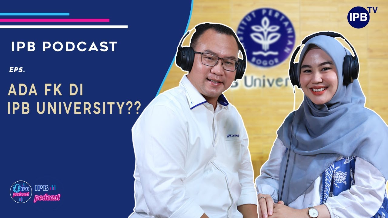 IPB Podcast: Persiapan Fakultas Kedokteran IPB University - YouTube