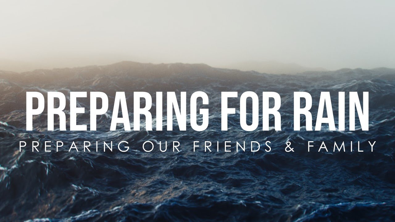 Preparing Our Friends and Family | Preparing for Rain Series - YouTube