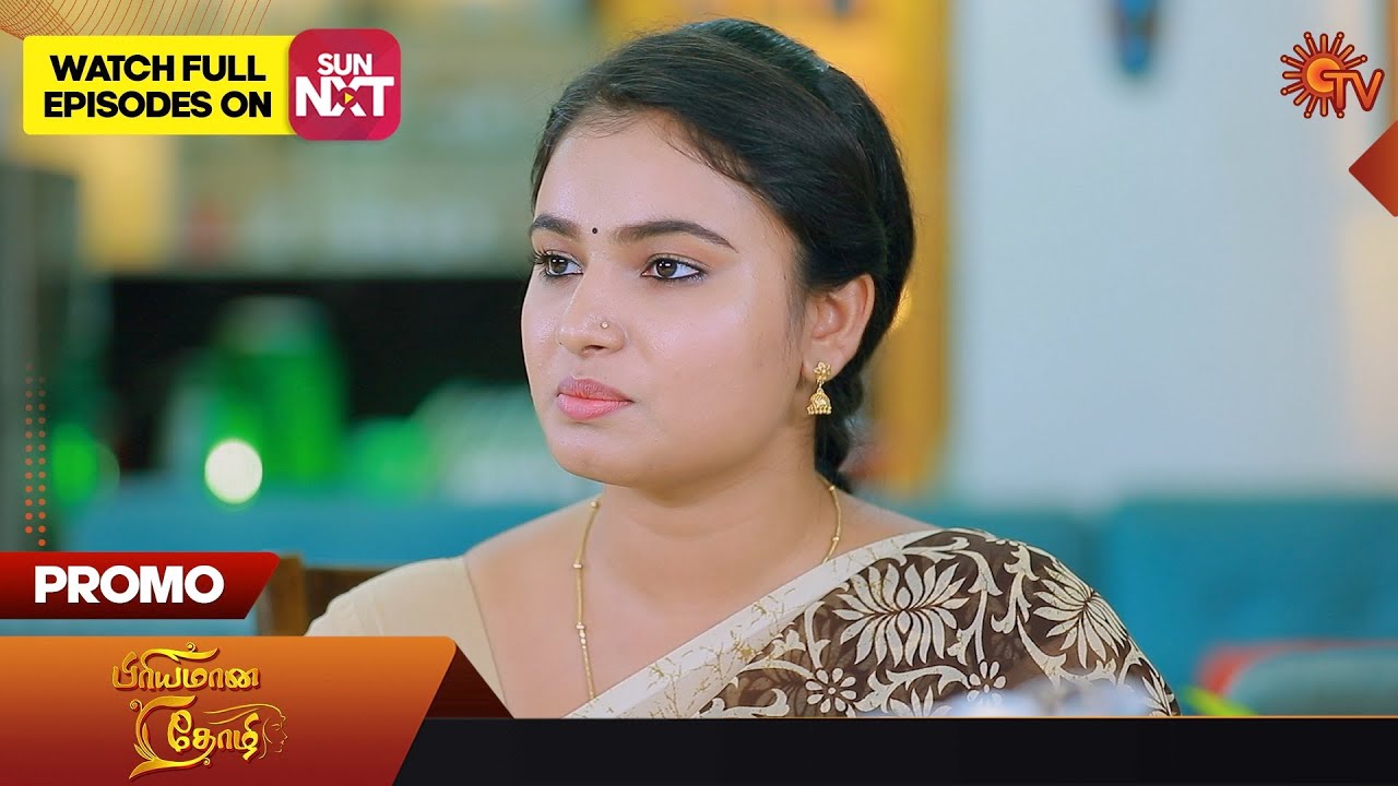 Priyamaana Thozhi - Promo | 28 Jan 2023 | Full EP Free on SUN NXT | Sun TV | Tamil Serial - YouTube