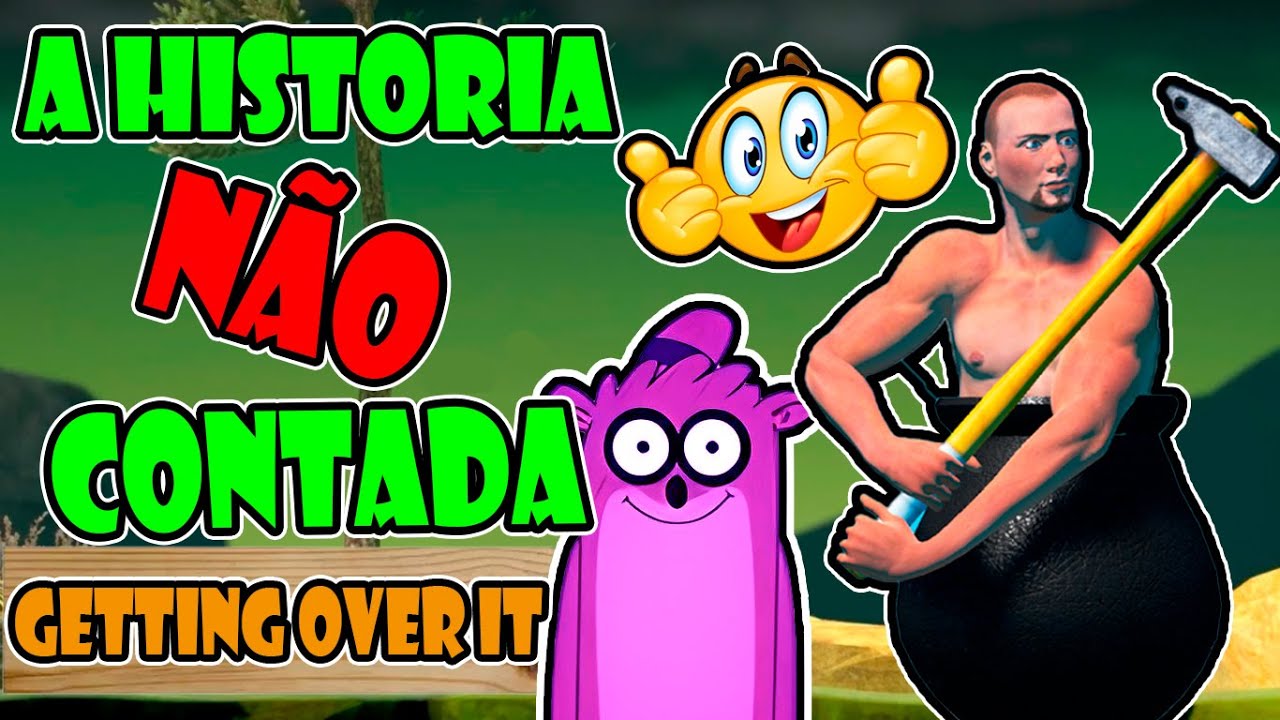 A HISTORIA DE GETTING OVER IT - YouTube