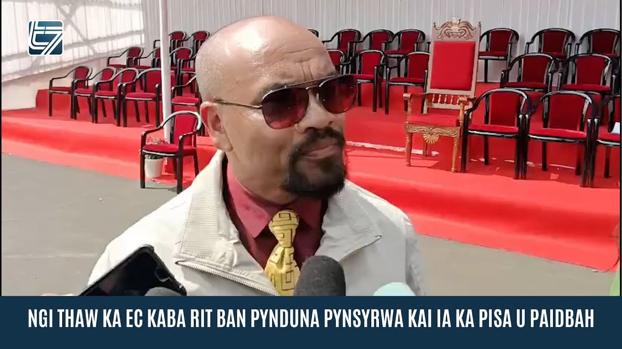 NGI THAW KA EC KABA RIT BAN PYNDUNA PYNSYRWA KAI IA KA PISA U PAIDBAH ...