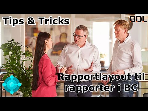 Tips & Tricks: Rapportlayout til rapporter i Dynamics 365 BC - YouTube