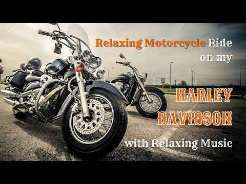 Relaxing Motorcycle Ride on my Harley Davidson with Relaxing Music