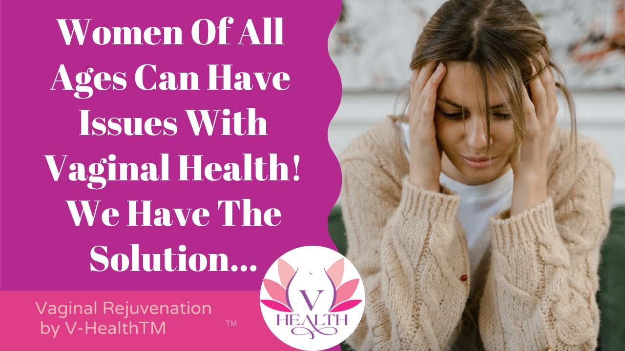 Women Of All Ages Can Have Issues With Vaginal Health! / Vaginal ...