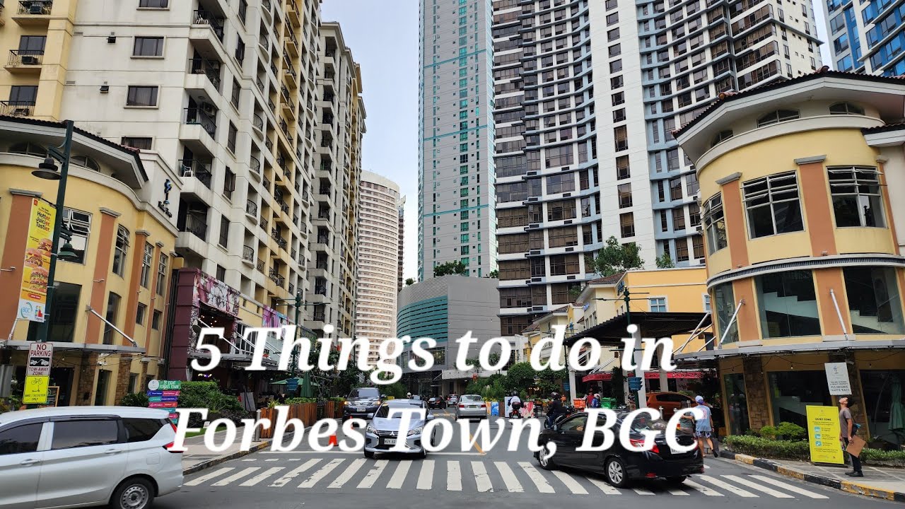 5 Things to do around Forbes Town, BGC - YouTube