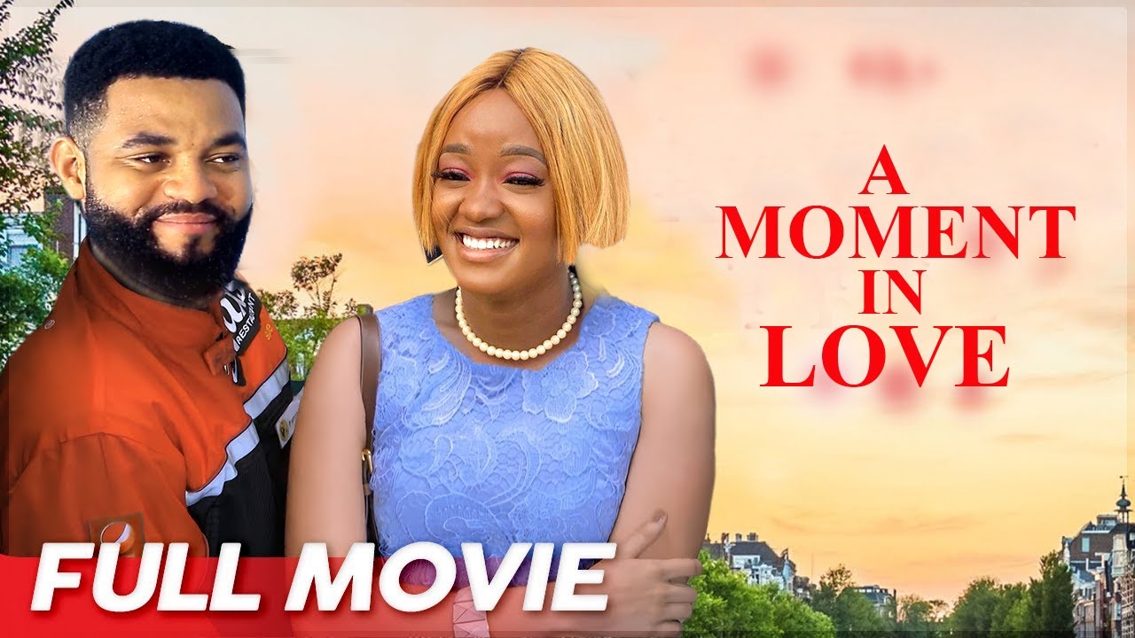 A MOMENT IN LOVE Full Movie - Luchy Donalds/Stephen Odimgbe Latest ...