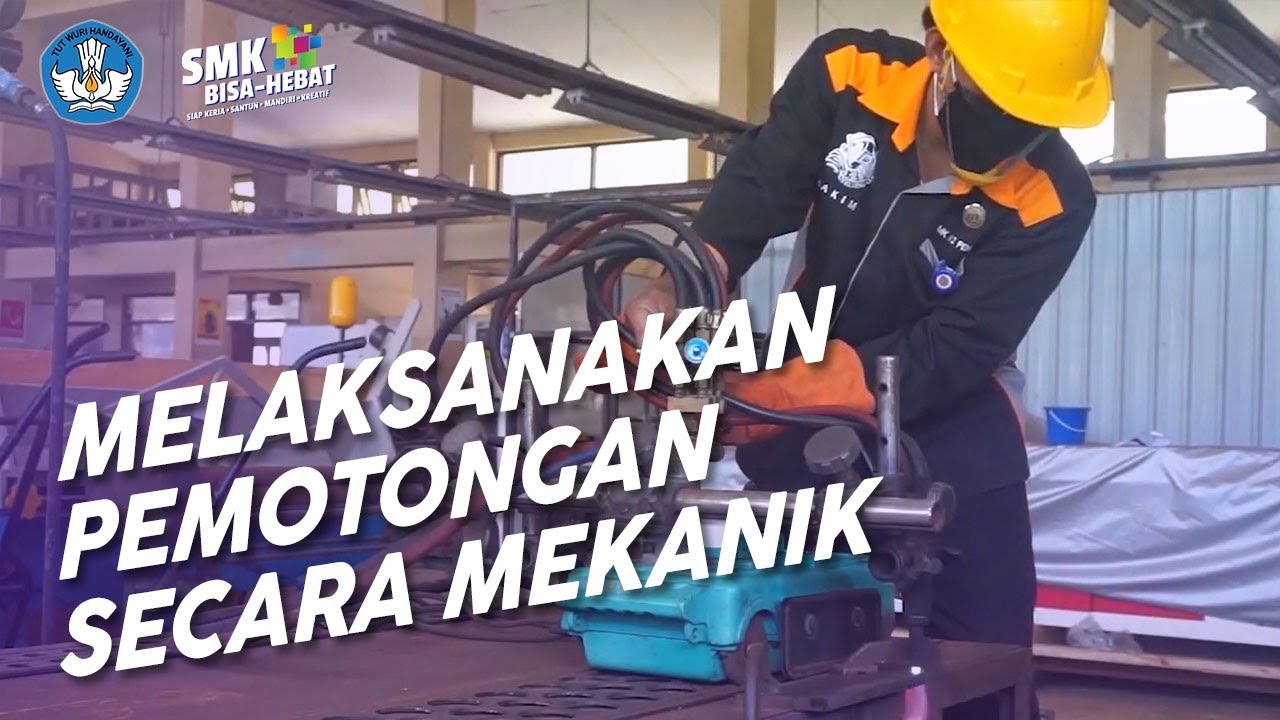 Melaksanakan Pemotongan Secara Mekanik - Teknik Pengelasan - YouTube