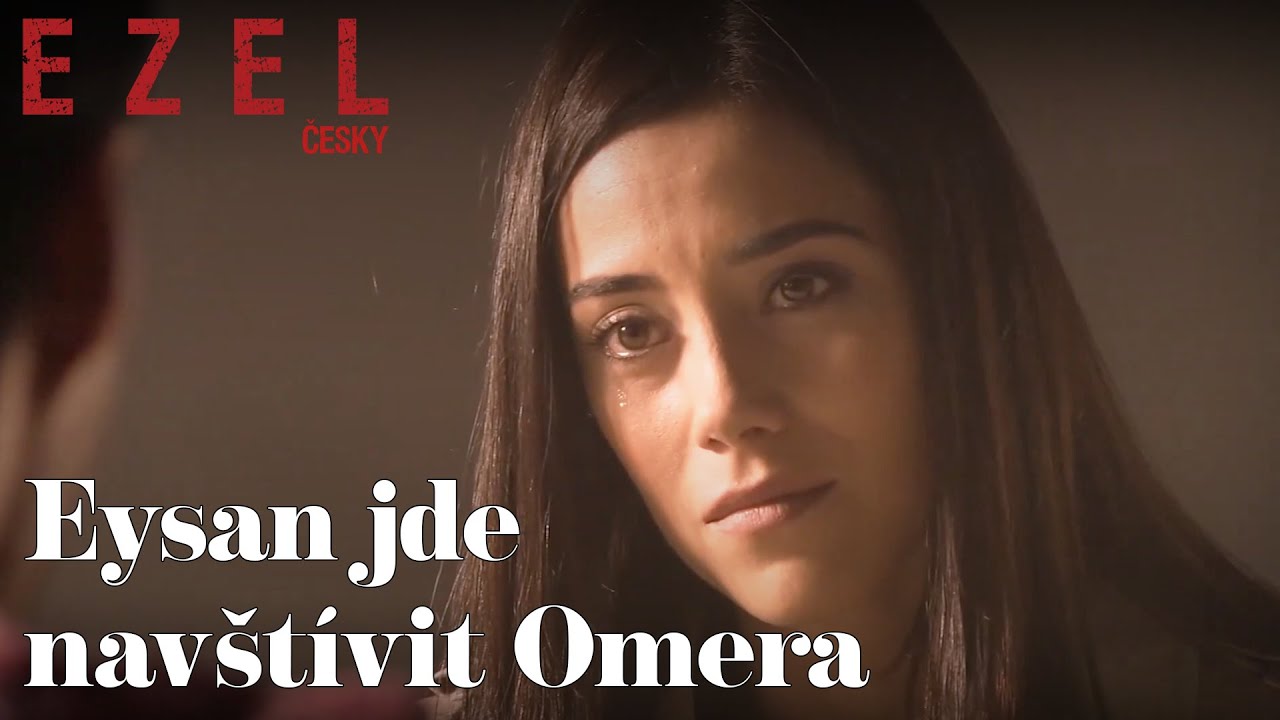 Eysan Jde Navštívit Omer - Seriál Ezel Česky - YouTube