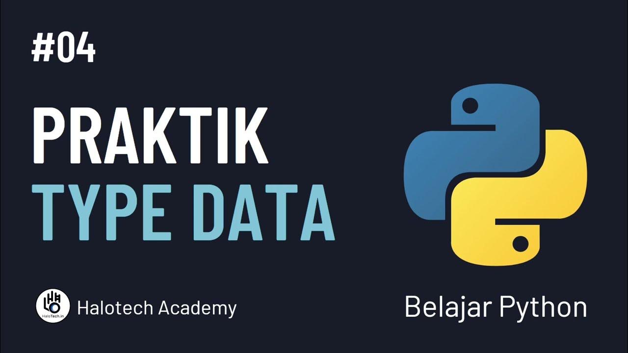 Belajar Python Dasar - #04 Praktik Type Data - YouTube