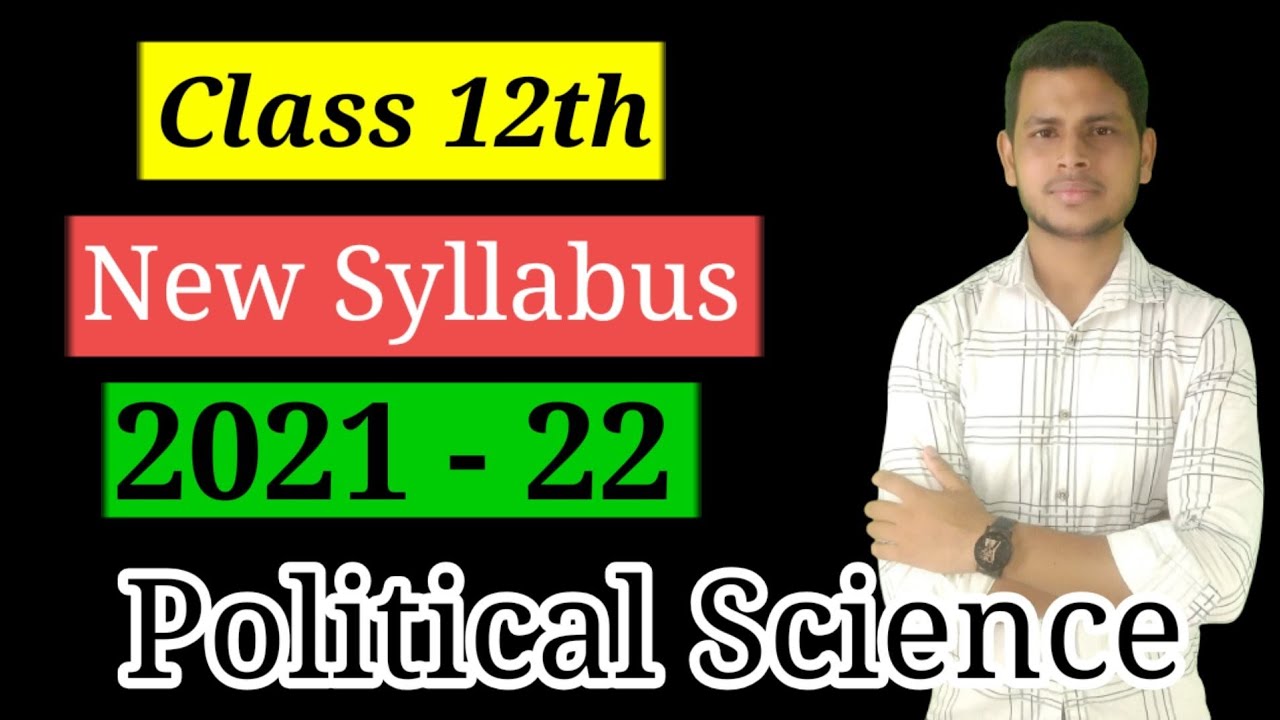 CLASS-12 Political Science syllabus 2021 | Updated syllabus | New ...