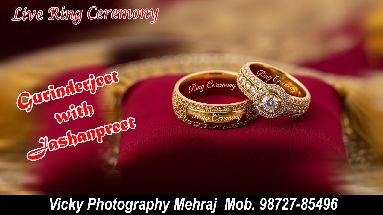 Live Ring Ceremony || Gurinderjeet with Jashanpreet || Vicky ...