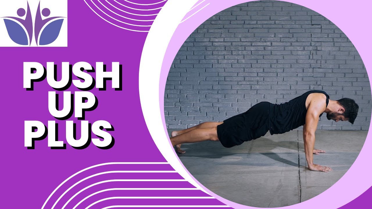 Anterior Serratus Push Up - Push Up Plus -Trinidad - YouTube