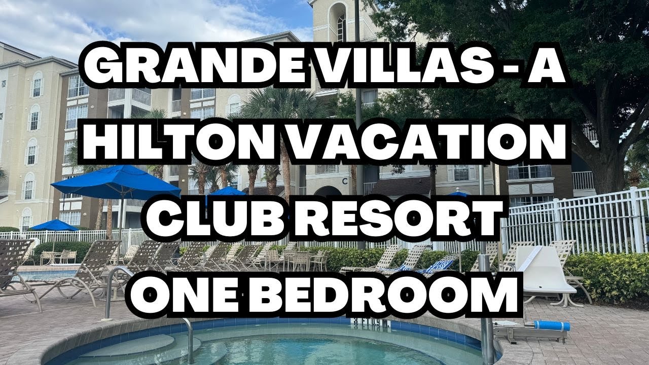 Grande Villas - A Hilton Vacation Club Resort - 1 Bedroom Tour - YouTube