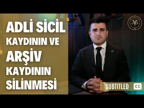 Adli Sicil Kaydı ve Arşiv Kaydının Silinmesi (Altyazılı)