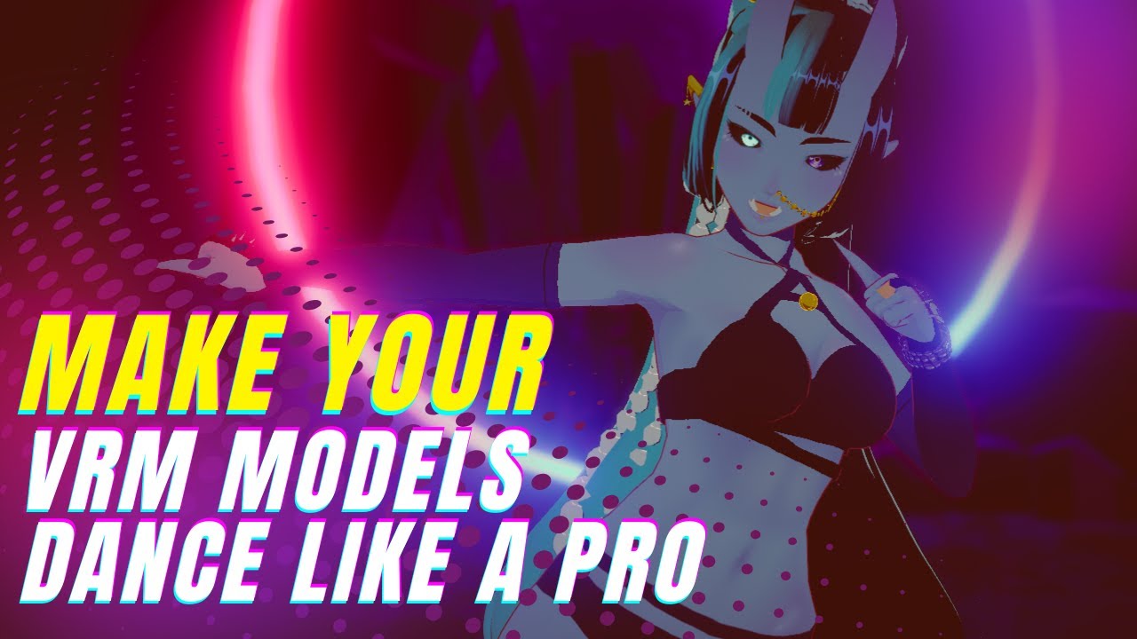 Make Your Model Dance Like a Pro: How to Set Up and Use VRM Live Viewer ...