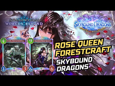 Best Rose Queen Forestcraft Deck for Skybound Dragons | Shadowverse Worlds Beyond