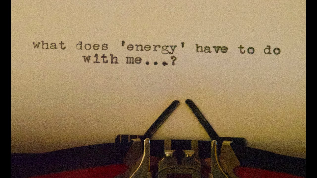 what does "energy" have to do with me? - YouTube