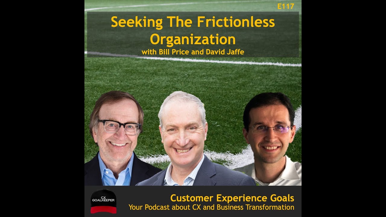 Seeking The Frictionless Organization with Bill Price & David Jaffe ...