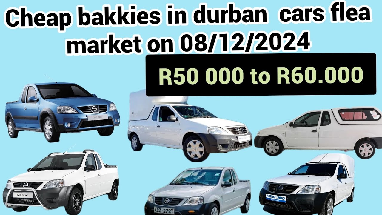 affordable small bakkies R50.000 to R60.000 in durban sunday cars flea ...