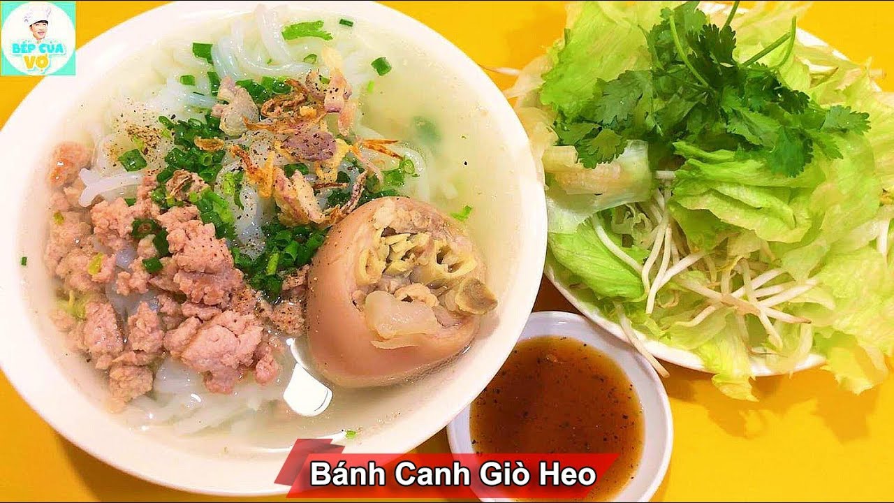 BÁNH CANH GIÒ HEO | Cách nấu bánh canh đơn giản thơ ngon tại nhà | Bếp ...