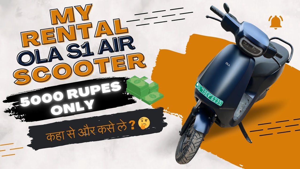 Ola S1 Air Rental Scooter Just 5000 Rupees only || Booking And Delivery ...