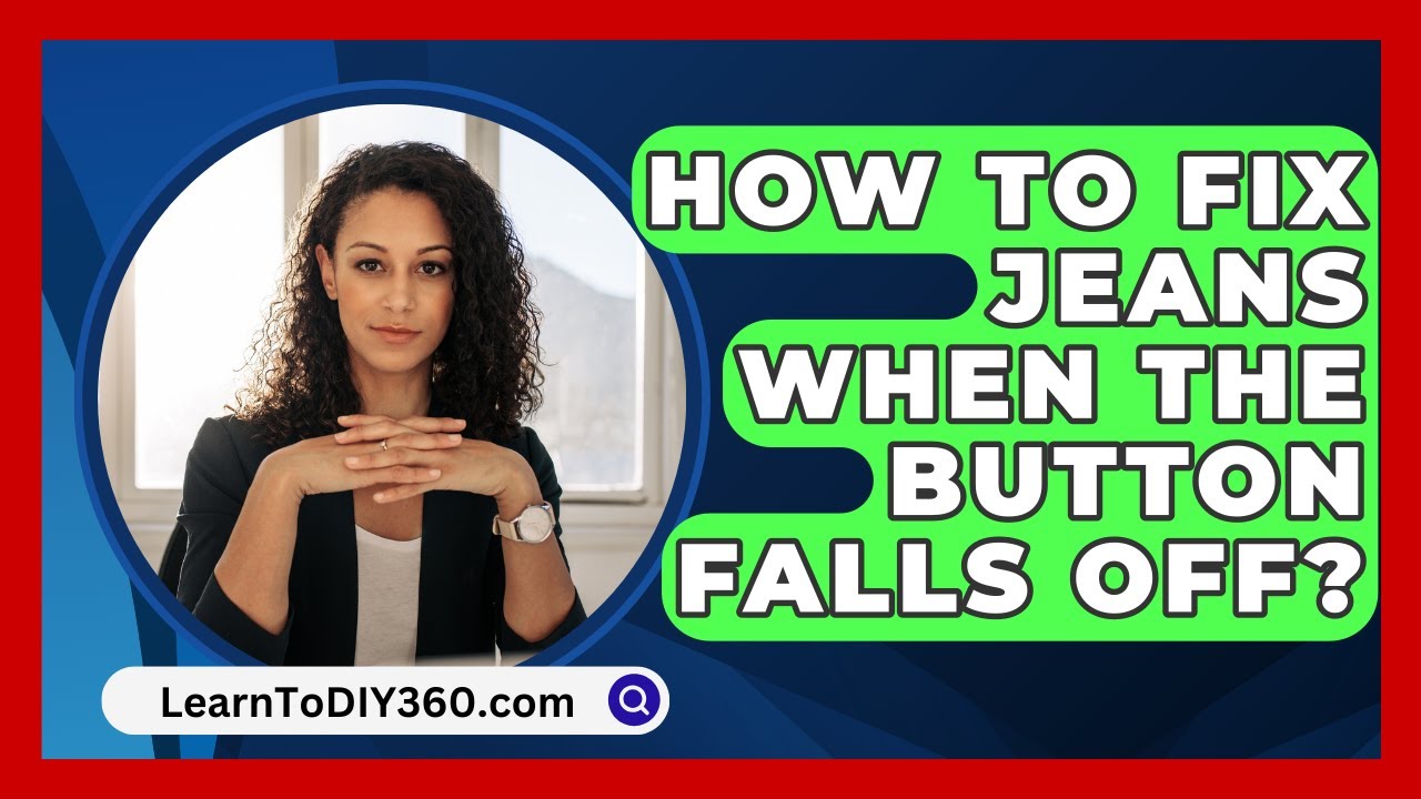 How To Fix Jeans When The Button Falls Off? - LearnToDIY360.com - YouTube