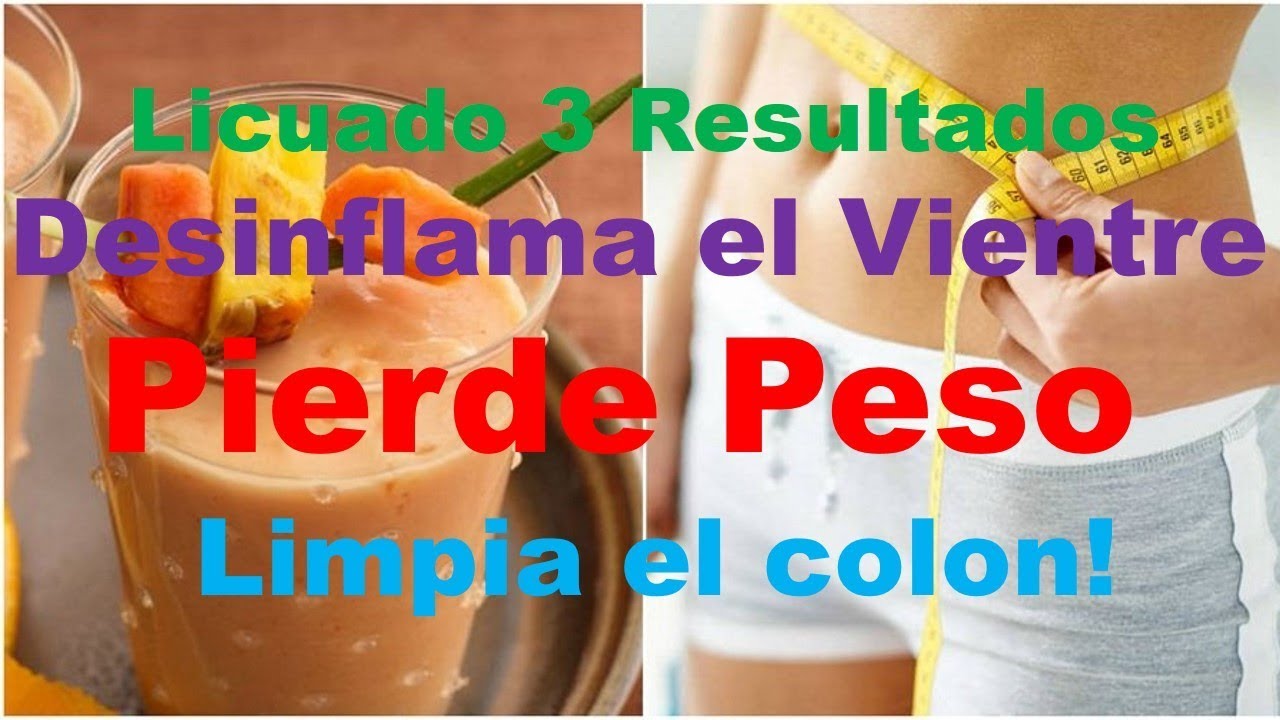 Licuado 3 Resultados Desinflama el Vientre, Pierde peso y Limpia el ...