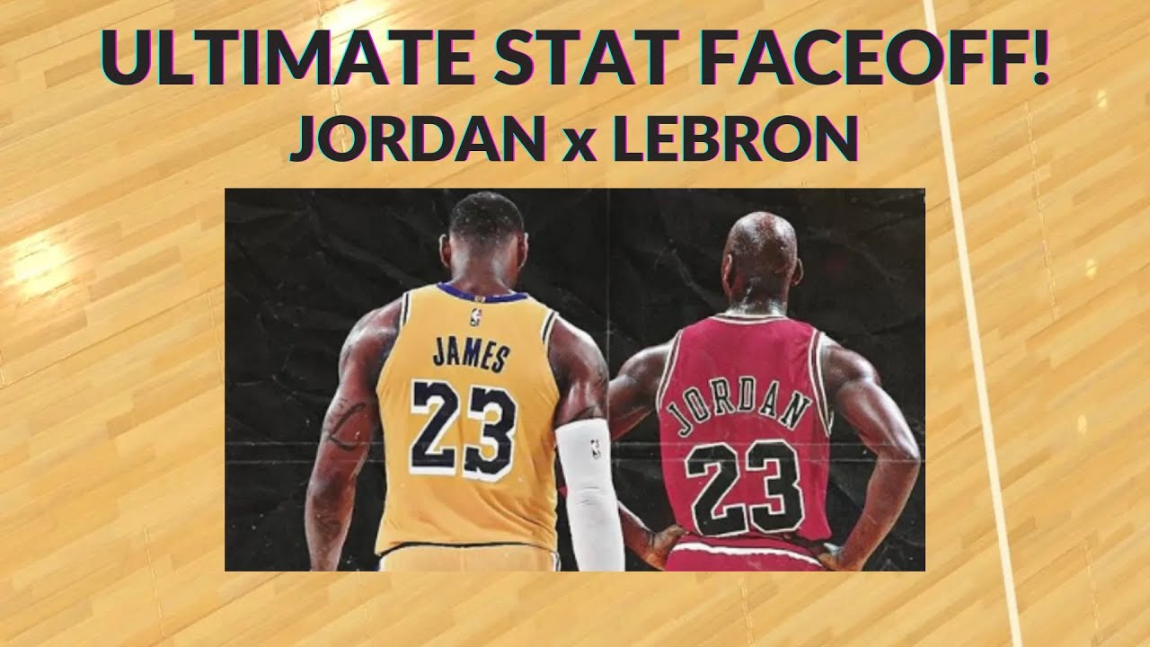 Ultimate Stat Faceoff Michael Jordan x Lebron James!! (Leaves no Doubt ...