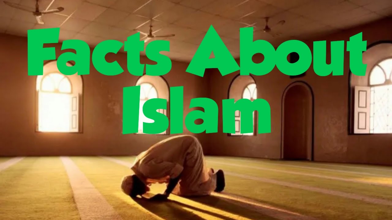 Facts You Should Know About Islam - YouTube