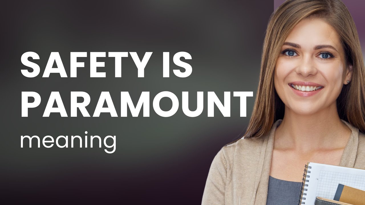 Understanding "Safety is Paramount" - YouTube