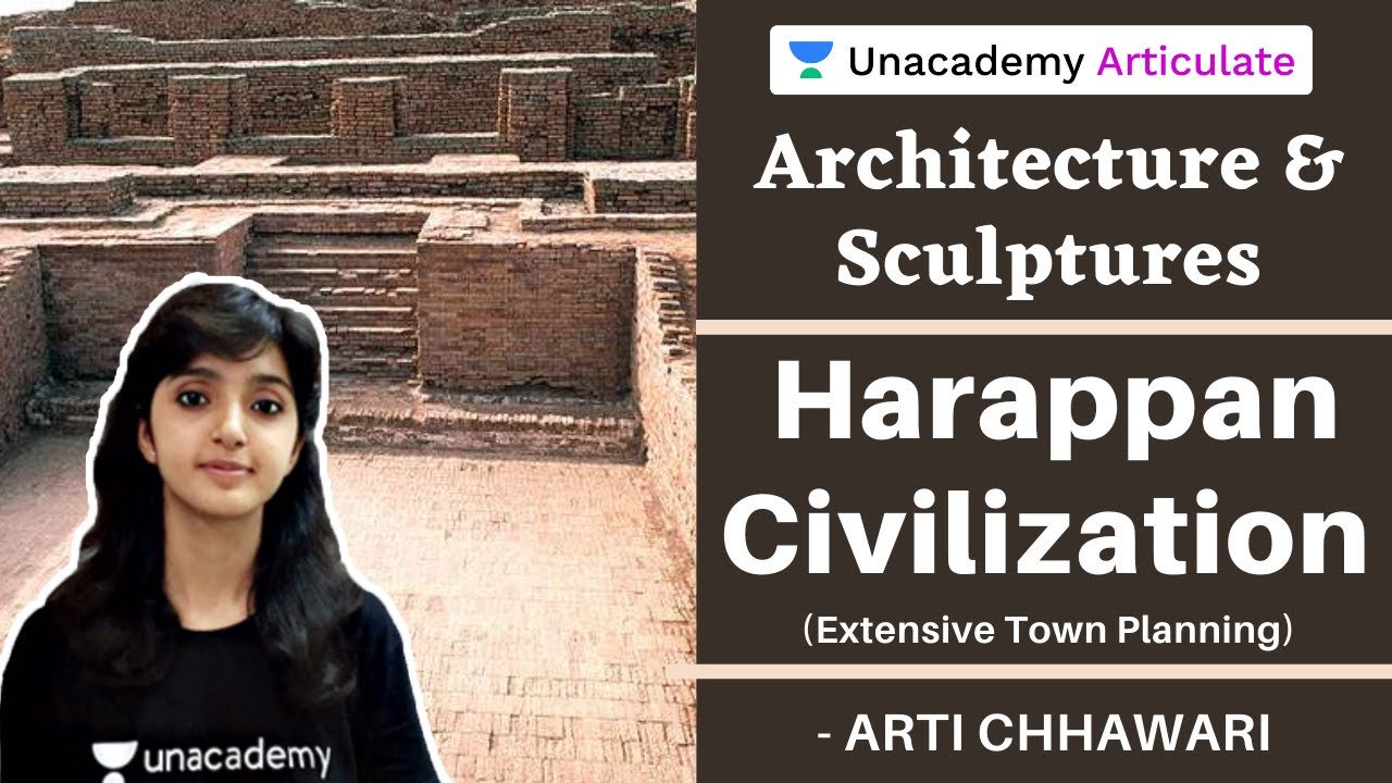 Module 1: Architecture & Sculptures: Harappan Civilization (Extensive ...