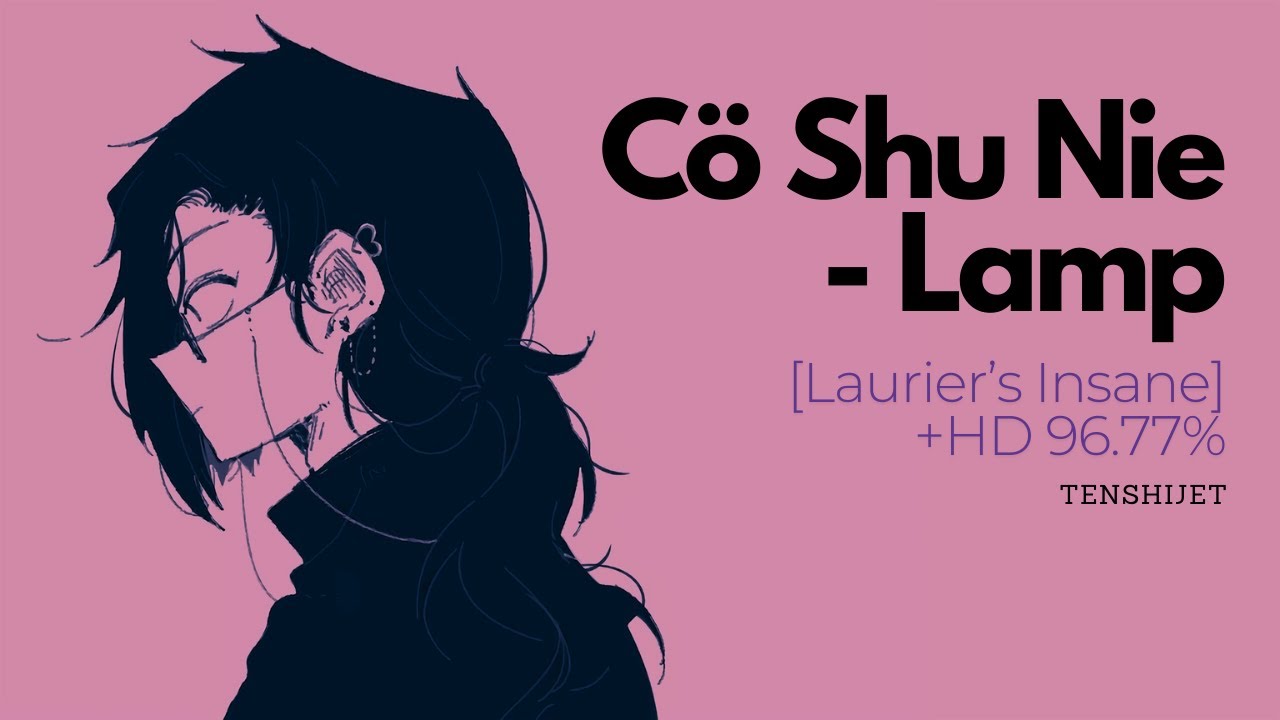cö shu nie - lamp 🪔 | osu - YouTube
