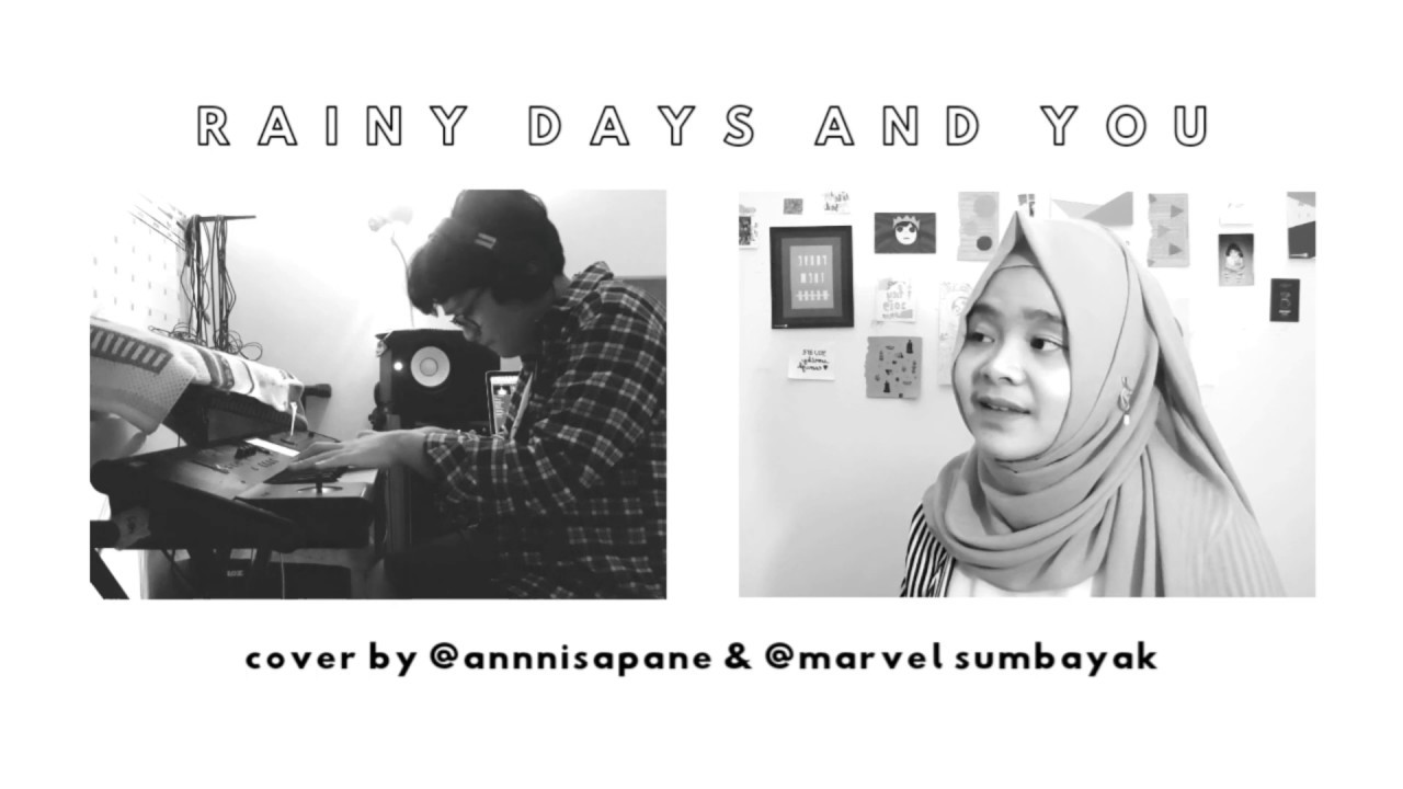 Rainy Days and You - Karimata Band ft. Phill Perry (COVER) by Annisa ...