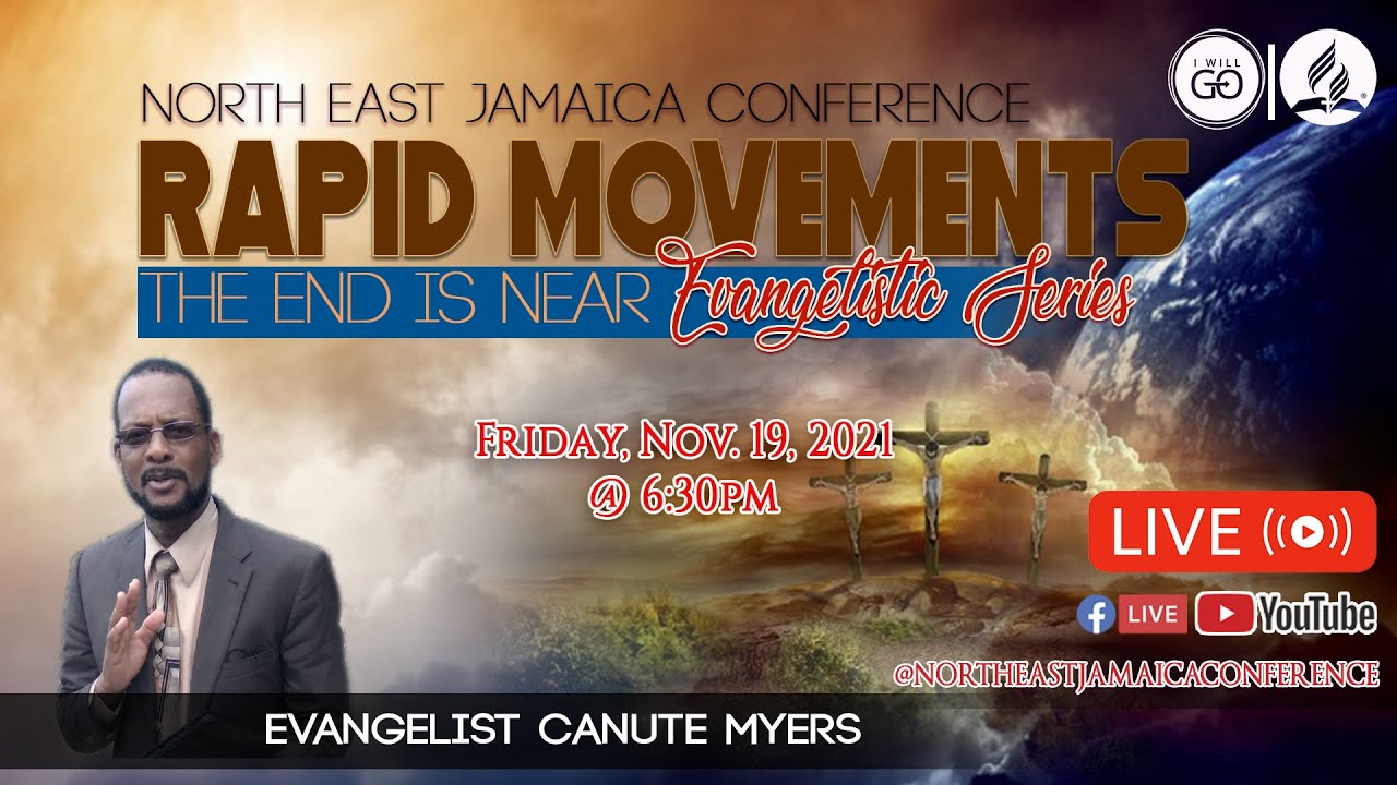 Rapid Movements: The End is Near Evangelistic Series || Elder Canute ...
