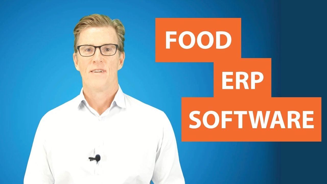 What to Look for in an ERP for Food & Beverage Manufacturing - YouTube