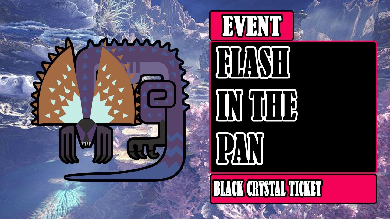 A FLASH IN THE PAN | HOW TO GET BLACK CRYSTAL TICKET | EVENT | MONSTER ...