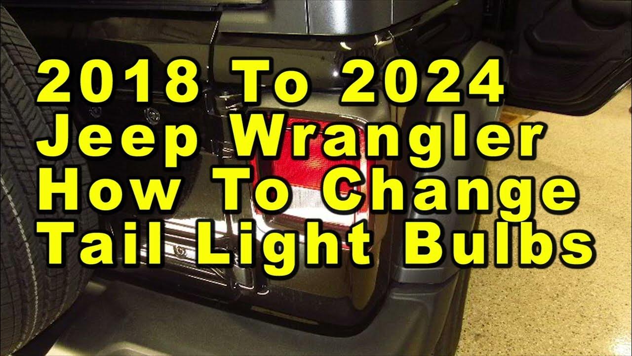 2018 To 2024 Jeep Wrangler How To Change Tail Light Bulbs Brake & Turn Signal & Reverse Part ...