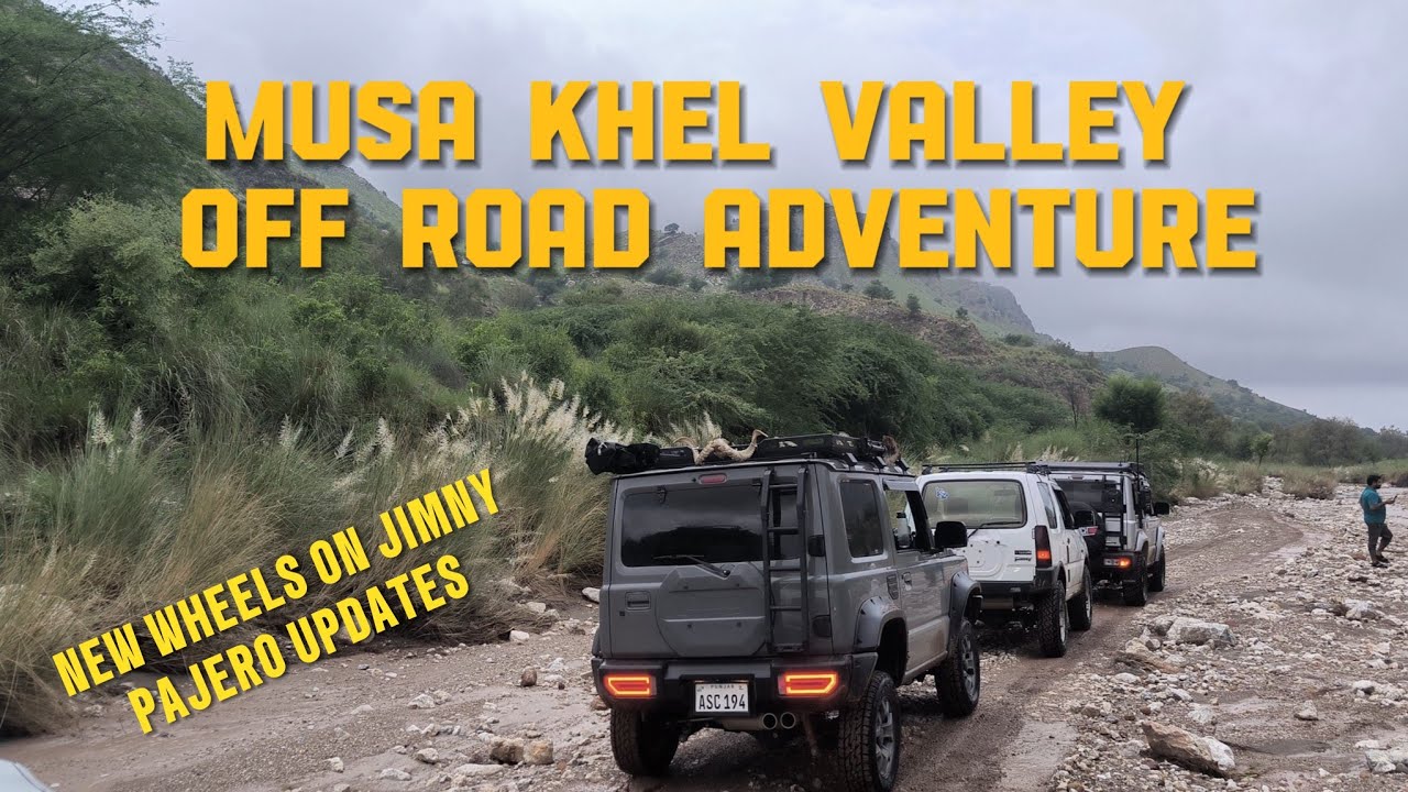 VLOG 12 - STOCK WHEELS | 24-HOUR ADVENTURE TO MUSA KHEL VALLEY | NO ...