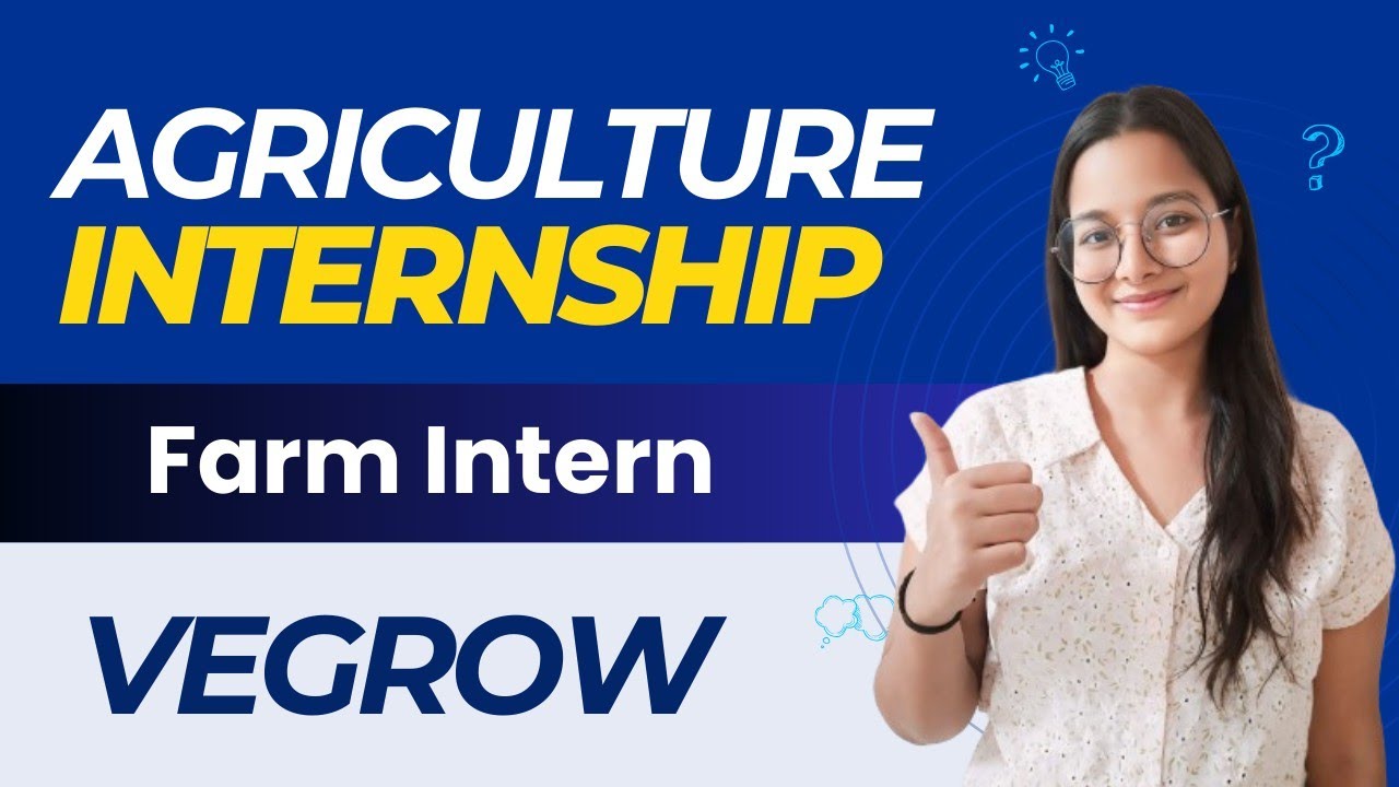 VEGROW | Farm Internship 2024 | Agriculture Internship | Agrihunars ...