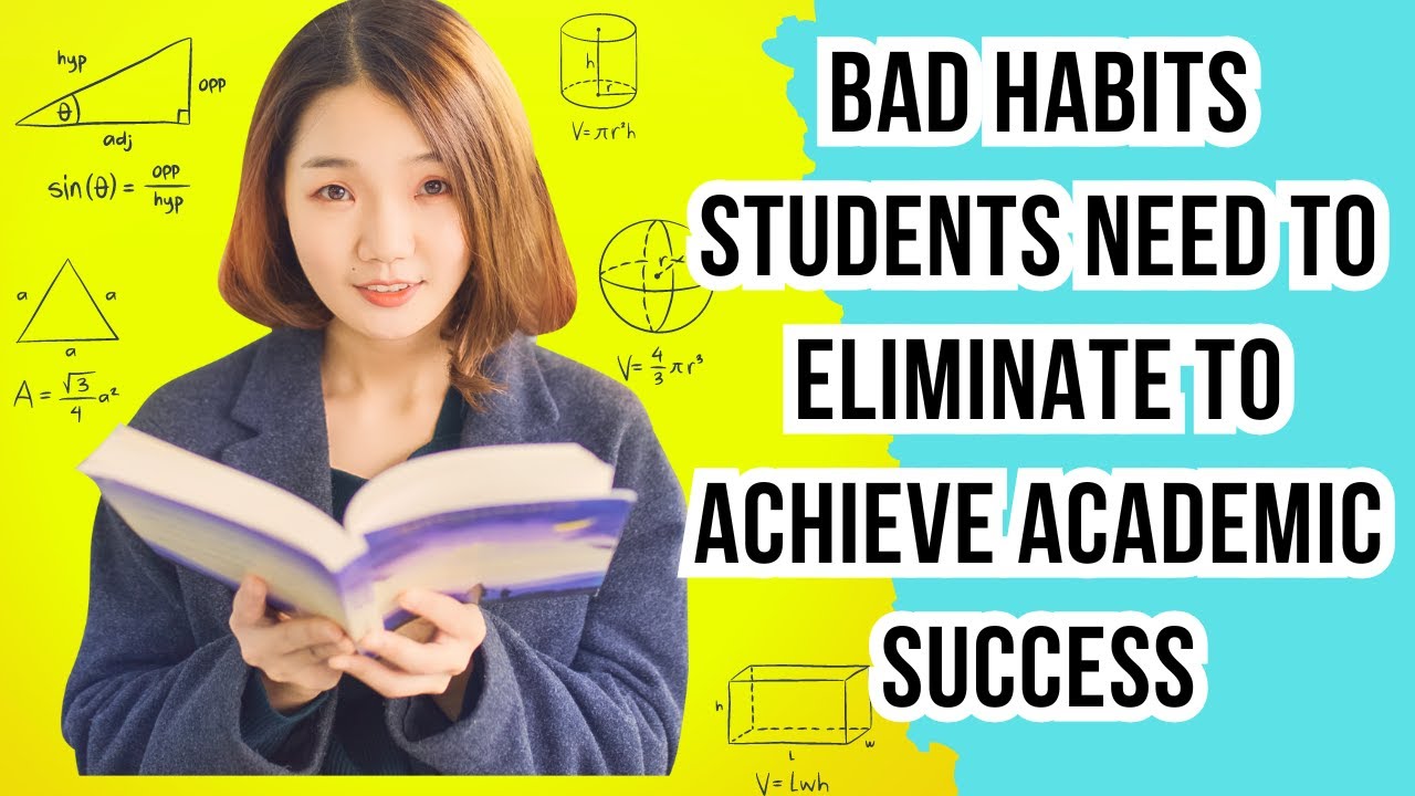 8 Bad Habits Students Need to Eliminate for Academic Success - YouTube