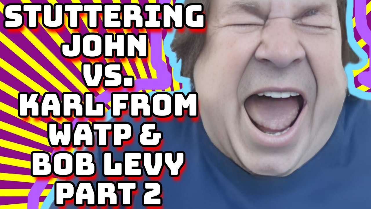 Stuttering John Vs. Karl From WATP & Bob Levy Part 2: The 2023 ...