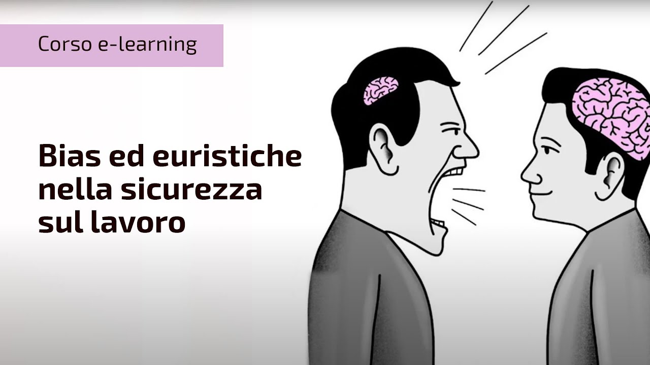 Bias ed euristiche nella sicurezza sul lavoro - corso e-learning 10 ore ...