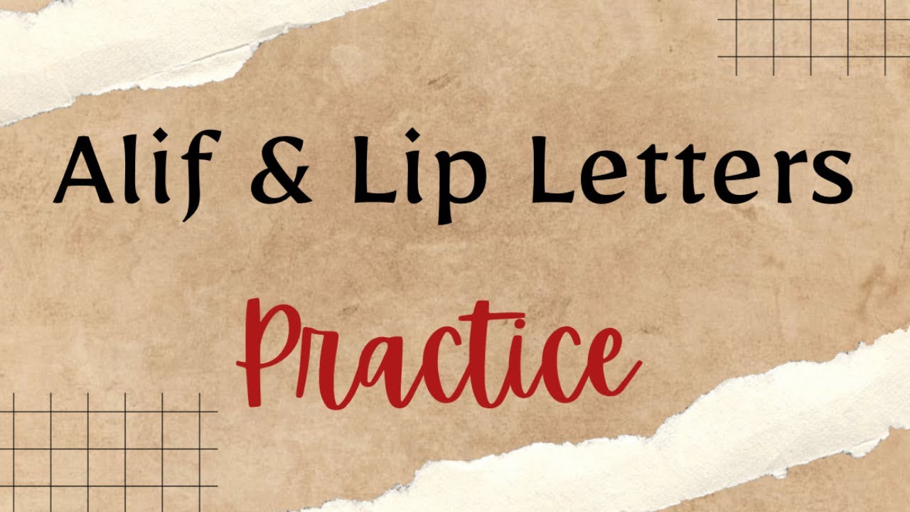 ALPHABETS ALIF & LIP LETTERS PRACTICE - YouTube